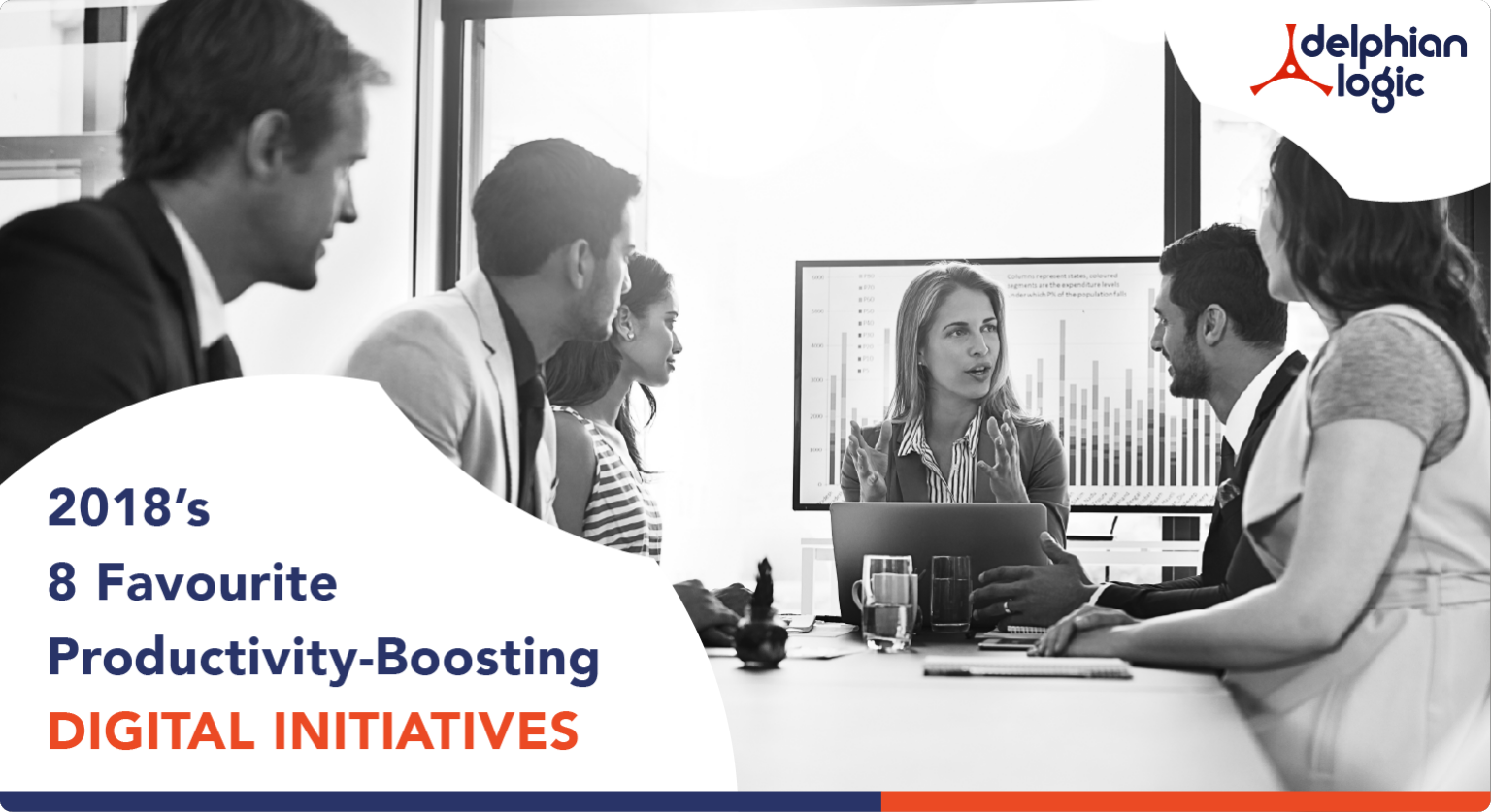 2018’s 8 Favourite Productivity-Boosting Digital Initiatives ...