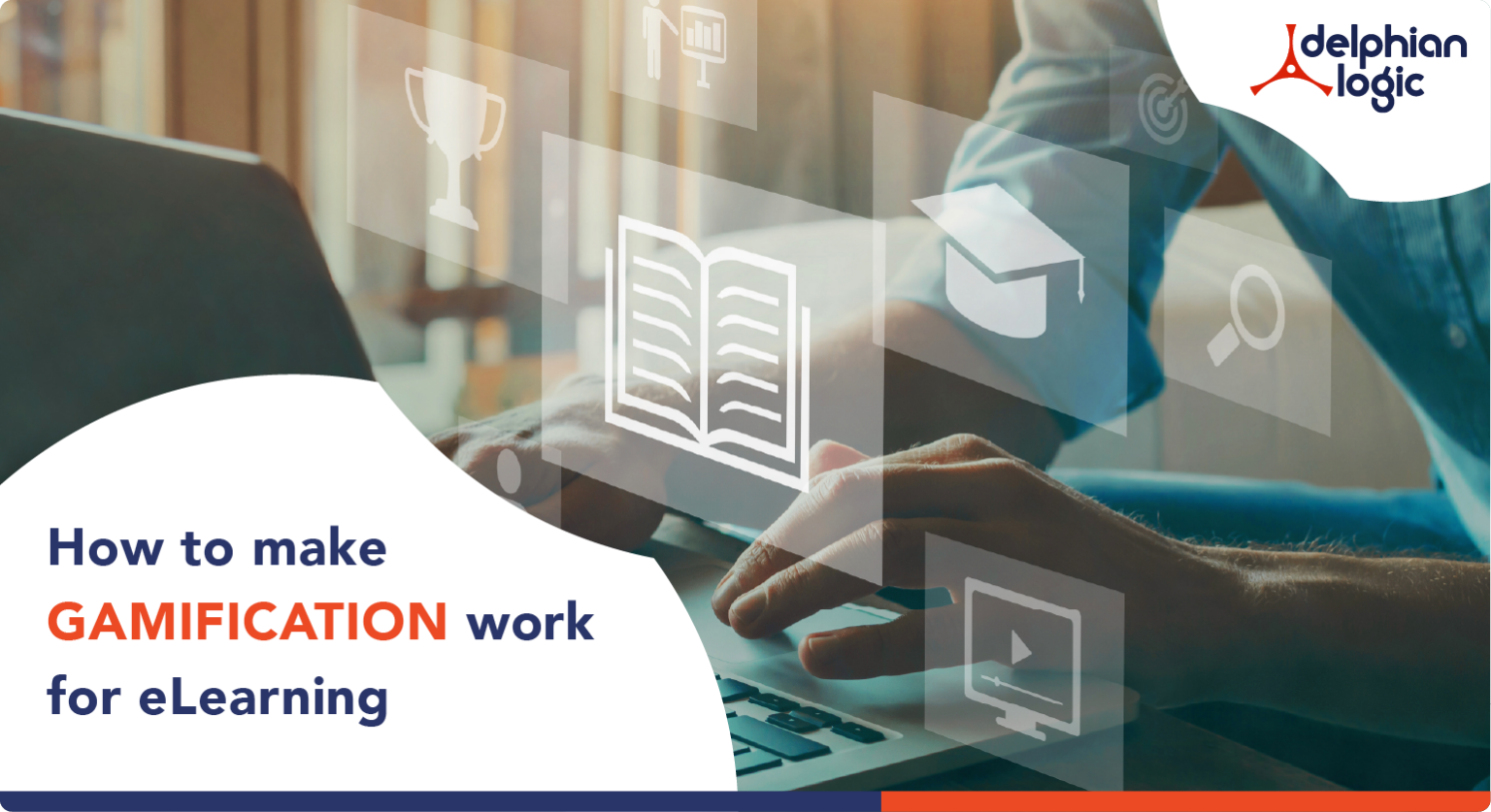 How to make Gamification work for eLearning - DelphianLogic